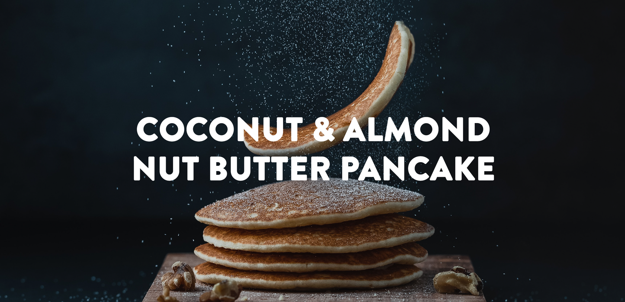 Coconut & Almond Nut Butter Pancake – Kinetic Kitchen